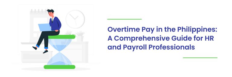 Overtime Pay in the Philippines: A Comprehensive Guide for HR and ...